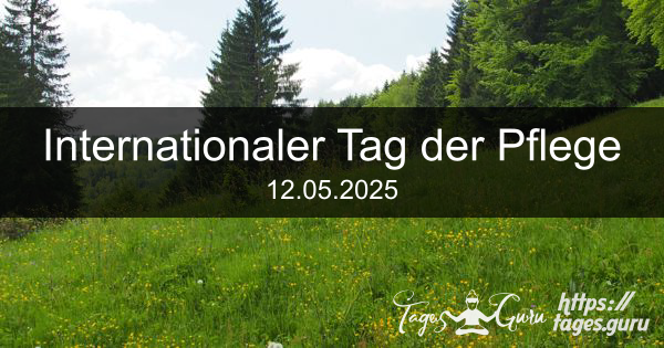 Internationaler Tag der Pflege - TagesGuru